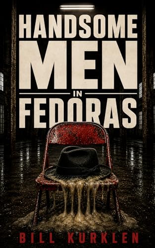 Handsome Men in Fedoras: A Free Horror eBook - Freebooksy