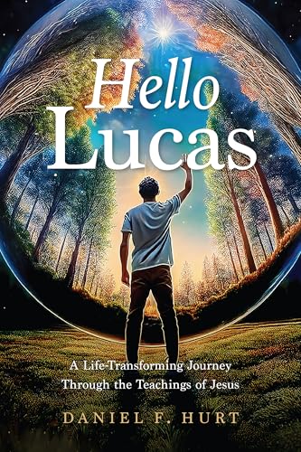 Hello Lucas and How To Hear The Voice Of God And Understand It: Free ...